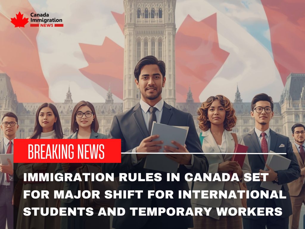 Immigration Rules in Canada Set for Major Shift for International ...