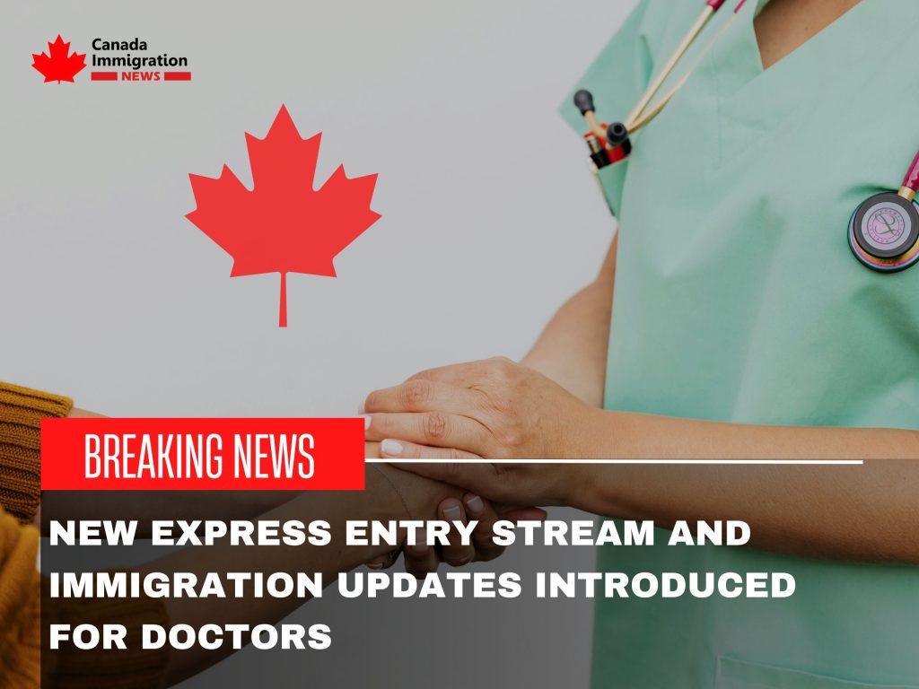 New Express Entry Stream and Immigration Updates Introduced for Doctors ...
