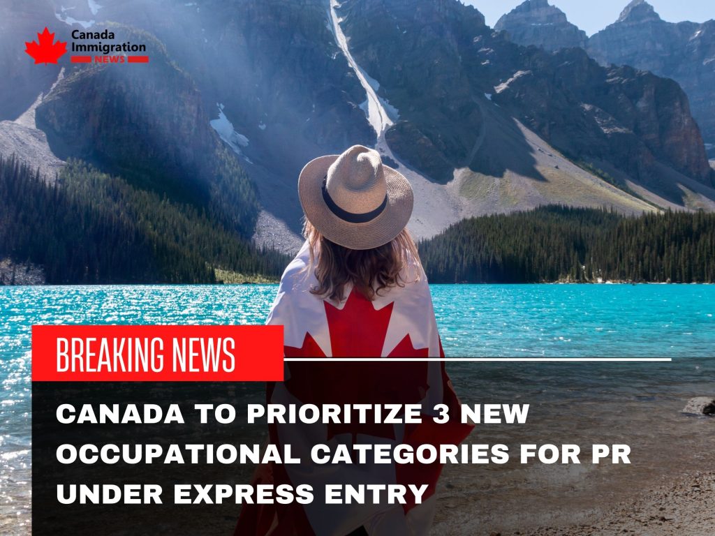 Canada to Prioritize 3 New Occupational Categories for PR Under Express ...